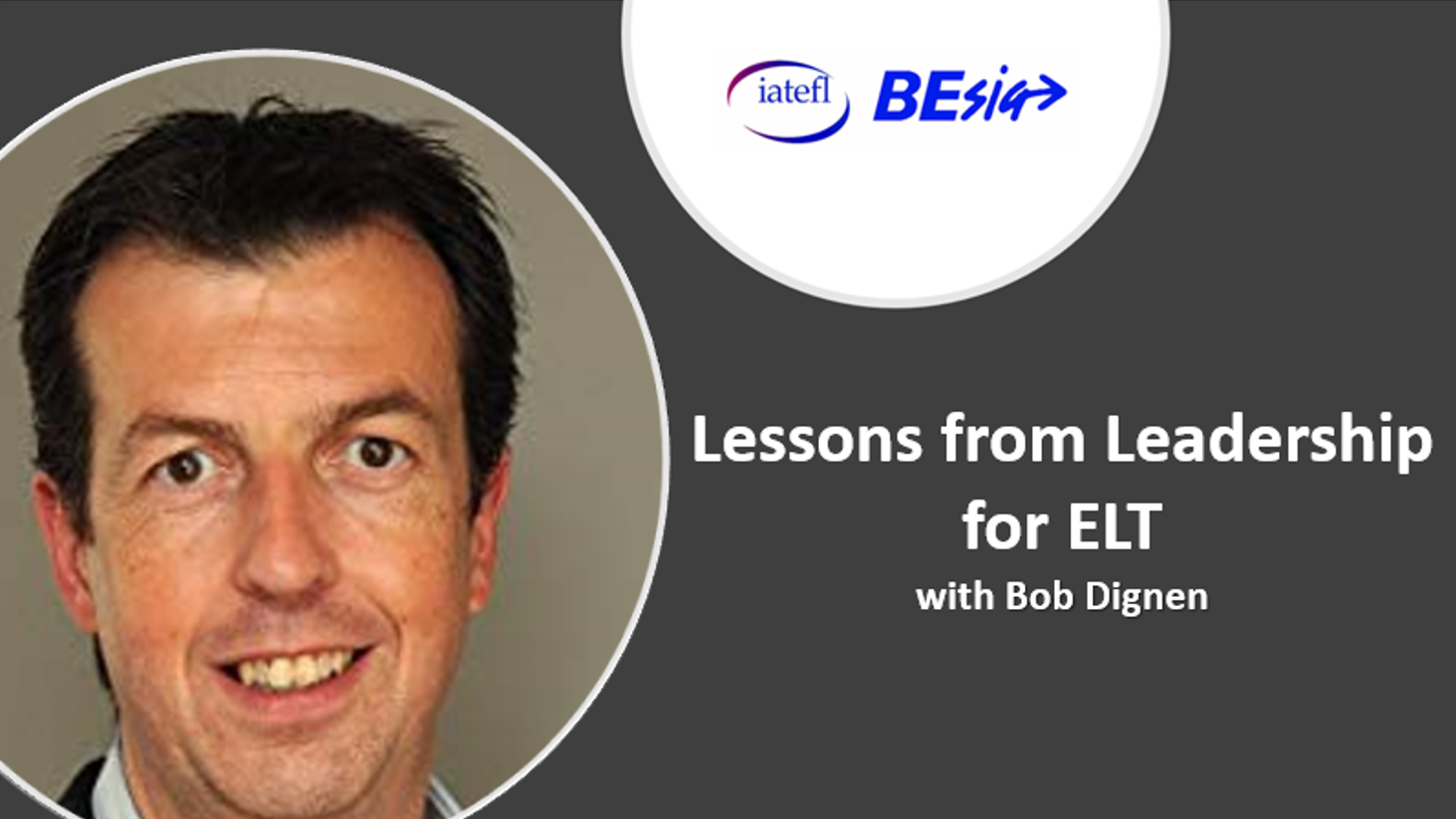 Lessons from Leadership for ELT with Bob Dignen - IATEFL BESIG