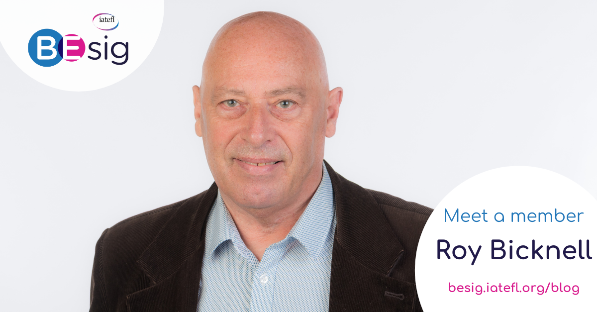 The IATEFL BESIG 'Meet a member' interview series - Roy Bicknell ...